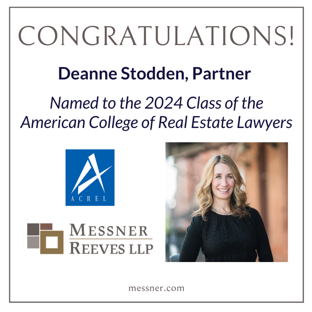 Messner Reeves Partner Deanne Stodden Named to 2024 Class of ACREL ...
